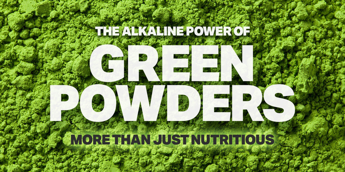 The Alkaline Power of Greens Powders: Health Benefits and Nutritional Value